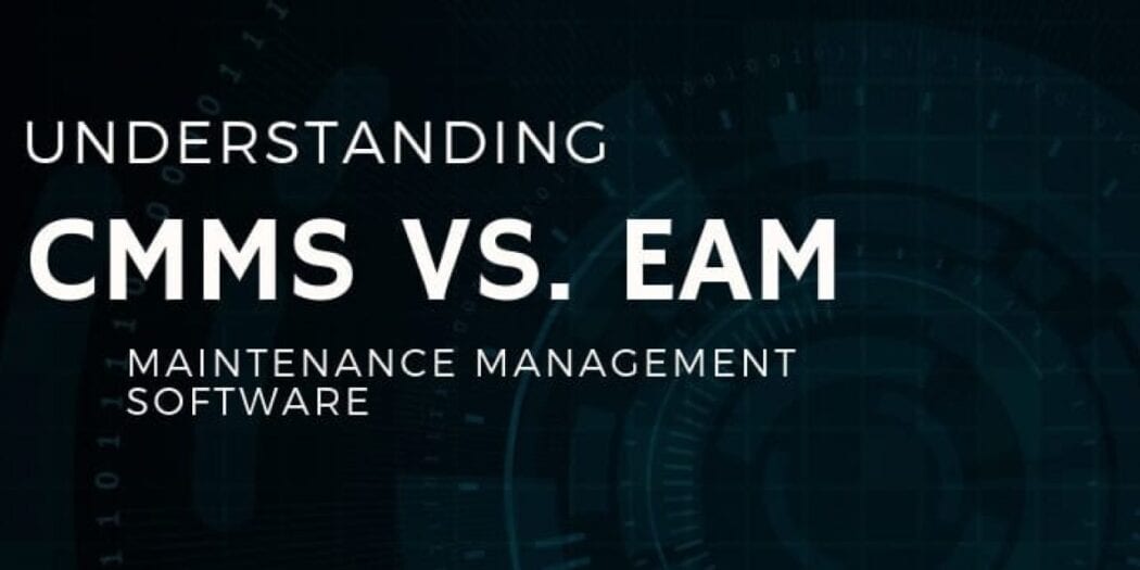 CMMS Vs. EAM Software: Differences, Benefits, and Which One is Right ...